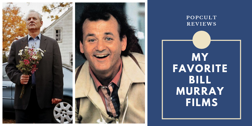 My Favorite Bill Murray Films – PopCult Reviews