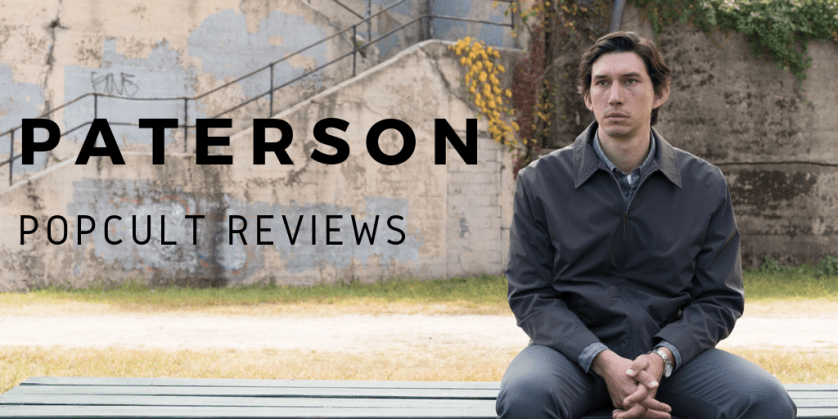 Movie Review – Paterson – PopCult Reviews