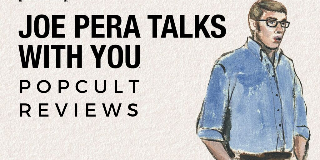TV Review – Joe Pera Talks With You – PopCult Reviews