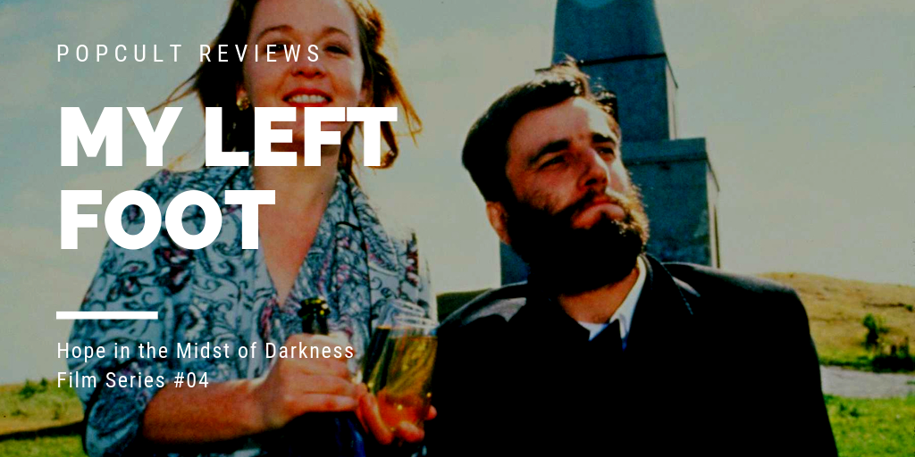Movie Review – My Left Foot – PopCult Reviews