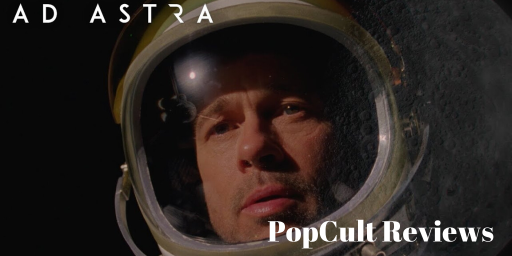 Movie Review – Ad Astra – PopCult Reviews