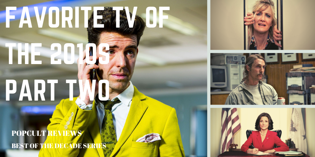 Best of the 2010s – My Favorite Television Part 2 – PopCult Reviews