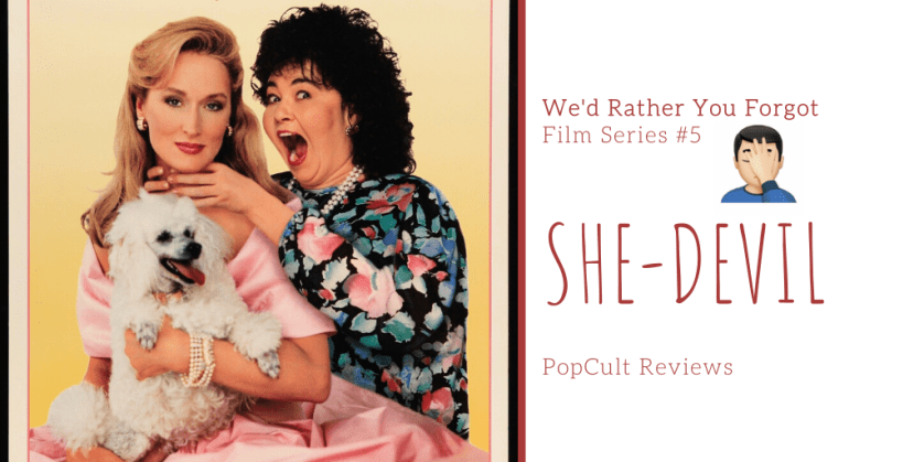 Movie Review – She-Devil – PopCult Reviews