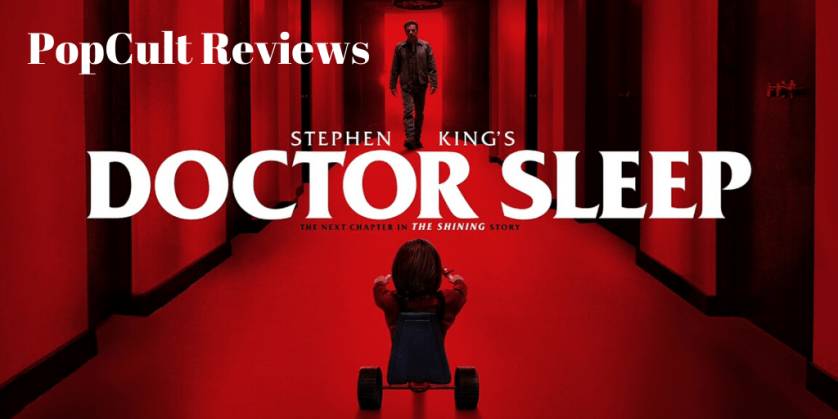Movie Review – Doctor Sleep – PopCult Reviews