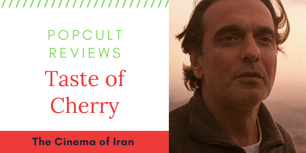 Movie Review – Taste of Cherry – PopCult Reviews