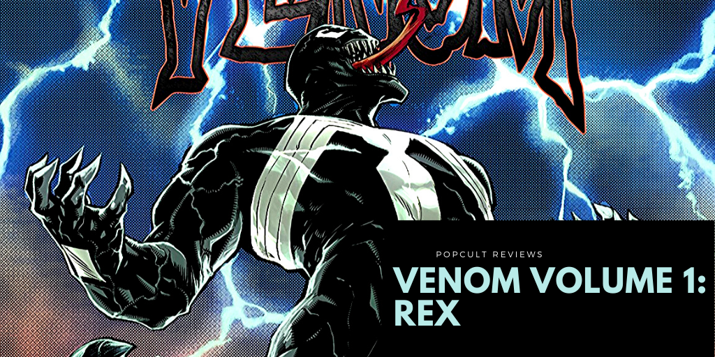 Comic Book Review – Venom: Rex – PopCult Reviews