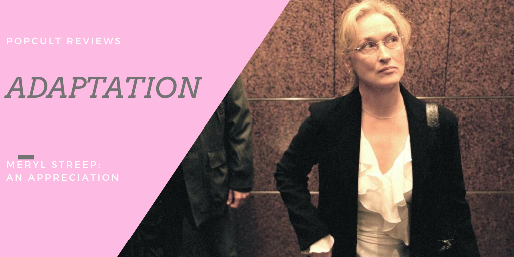 Movie Review – Adaptation – PopCult Reviews
