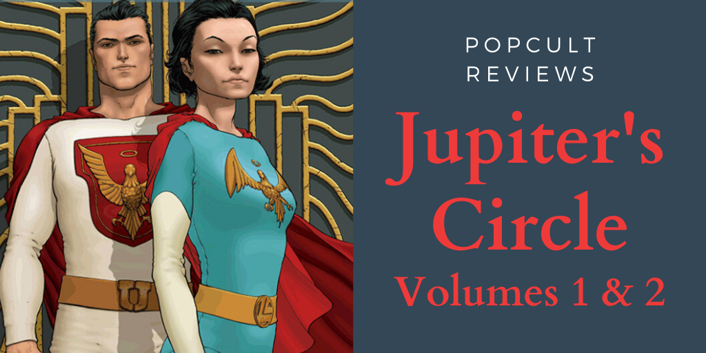 Comic Book Review – Jupiter's Circle Volumes 1 & 2 – PopCult Reviews