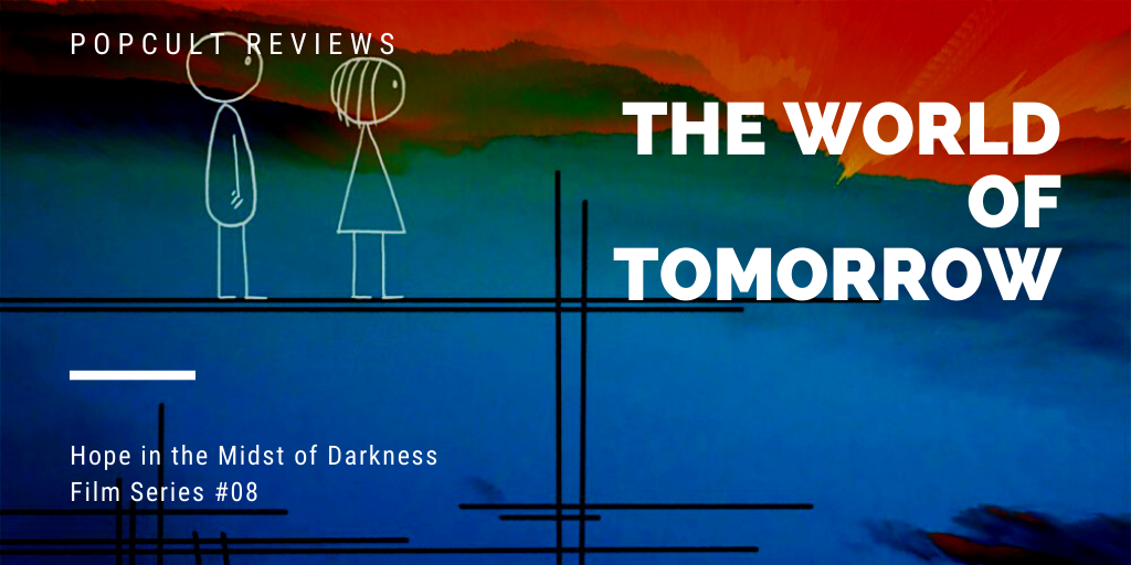 Movie Review – World of Tomorrow – PopCult Reviews