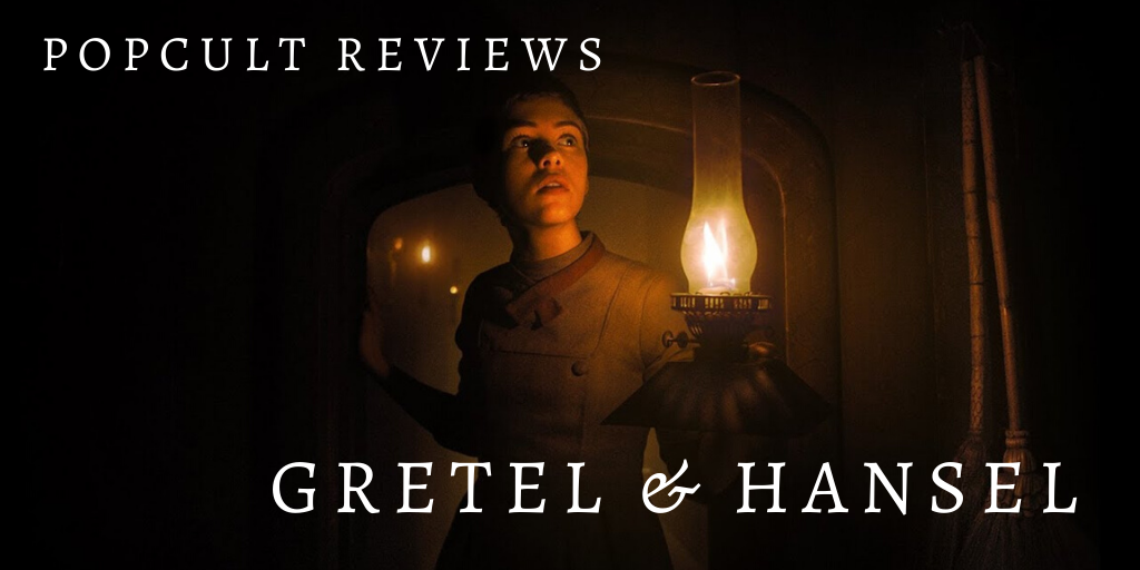 Movie Review – Gretel & Hansel – PopCult Reviews