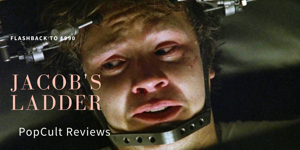 Movie Review – Jacob’s Ladder (1990) – PopCult Reviews