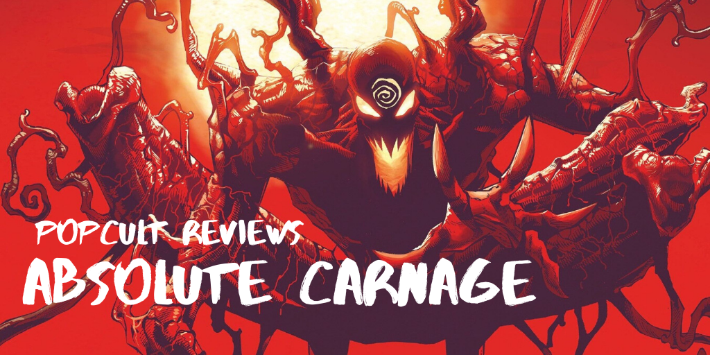 Comic Book Review – Absolute Carnage – PopCult Reviews