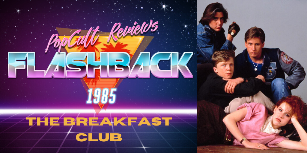 Movie Review – The Breakfast Club – PopCult Reviews