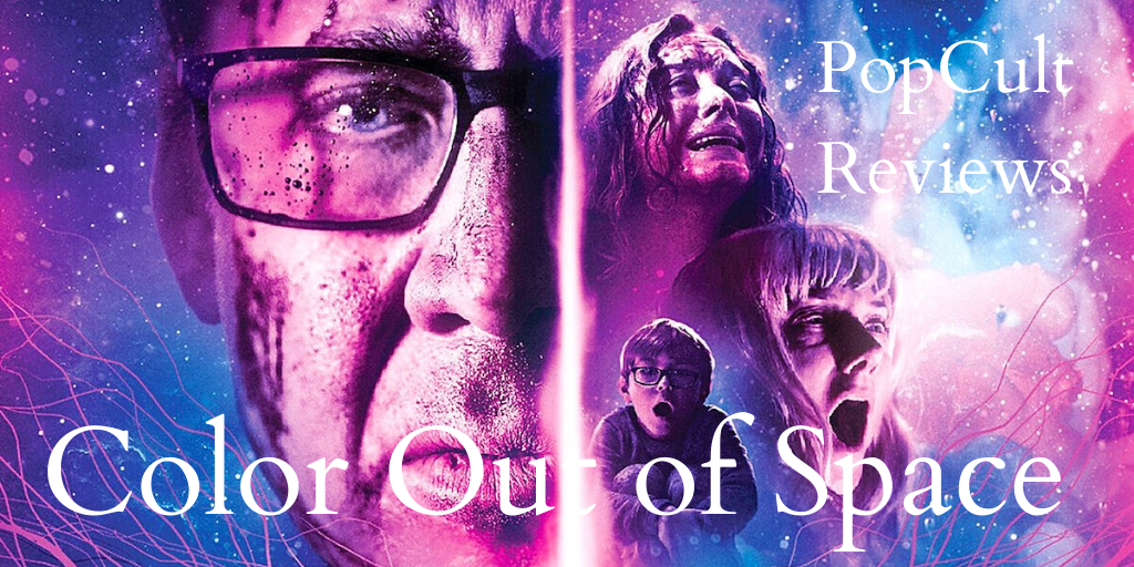 Movie Review – Color Out of Space – PopCult Reviews