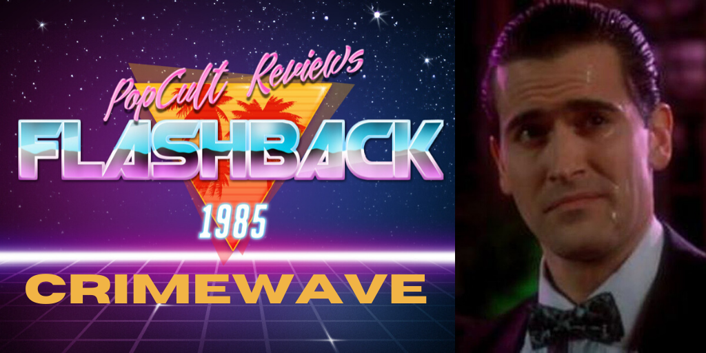 Movie Review – Crimewave – PopCult Reviews