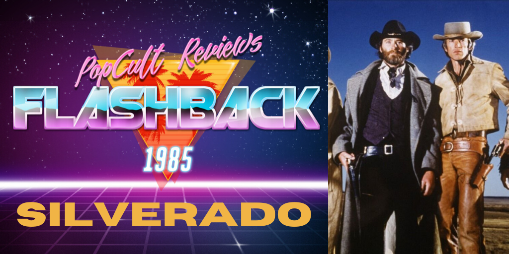 Movie Review – Silverado – PopCult Reviews