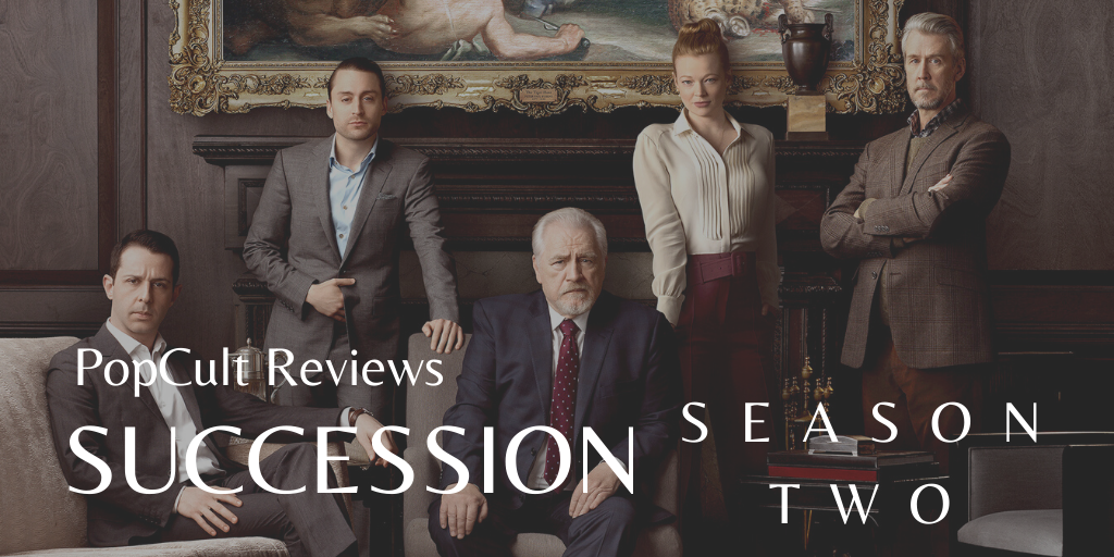 TV Review – Succession Season Two – PopCult Reviews