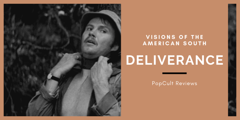 Movie Review – Deliverance – PopCult Reviews