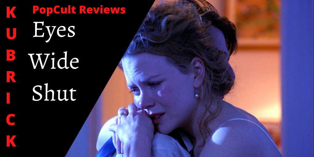 Movie Review – Eyes Wide Shut – PopCult Reviews