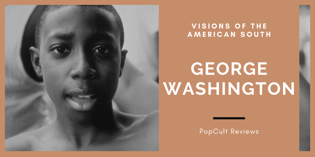 Movie Review – George Washington – PopCult Reviews