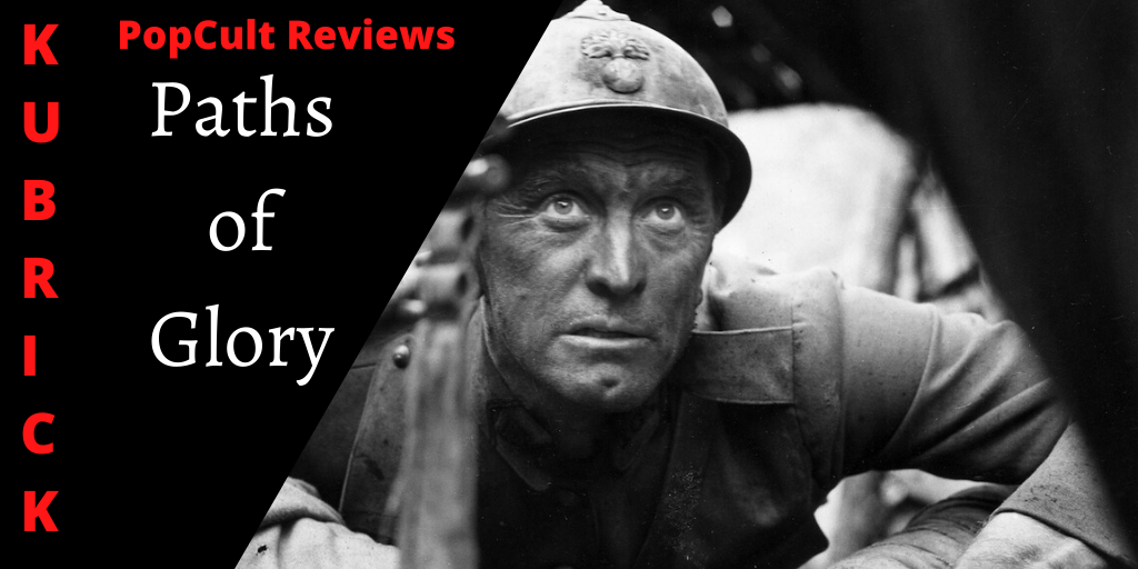 Movie Review – Paths of Glory – PopCult Reviews