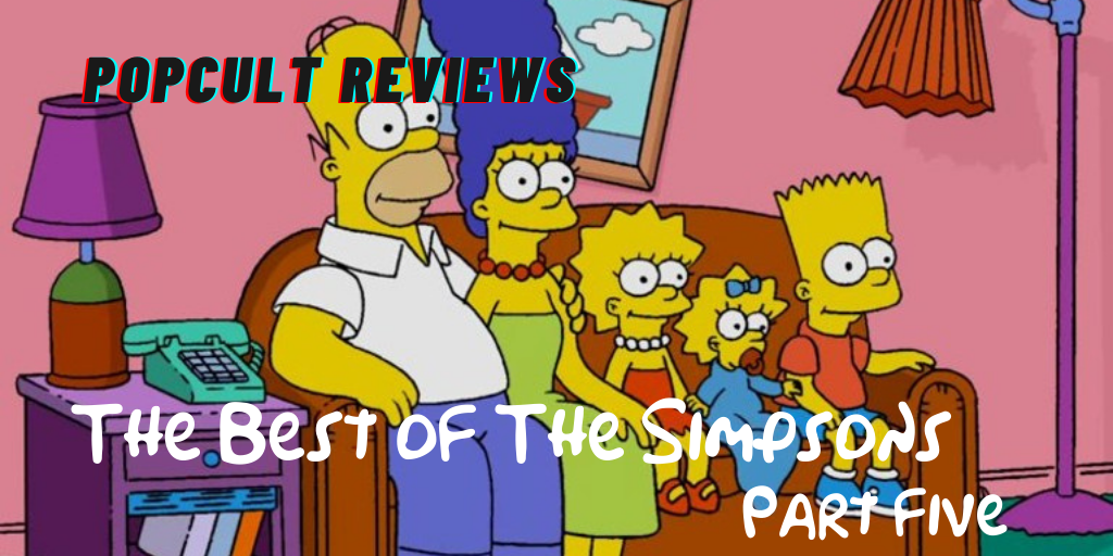 TV Review – The Best of The Simpsons Part 5 – PopCult Reviews