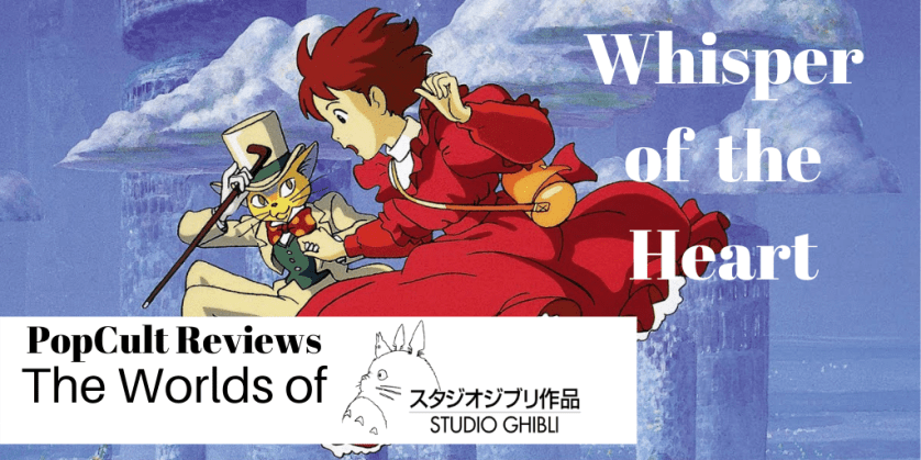 Movie Review – Whisper of the Heart – PopCult Reviews