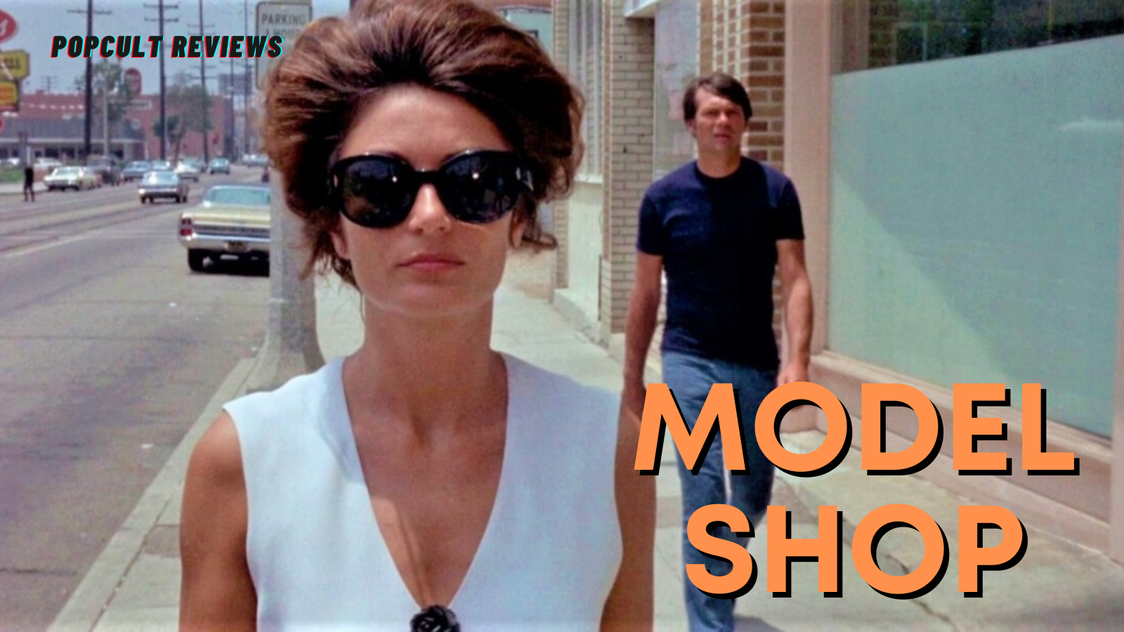 Movie Review – Model Shop – PopCult Reviews