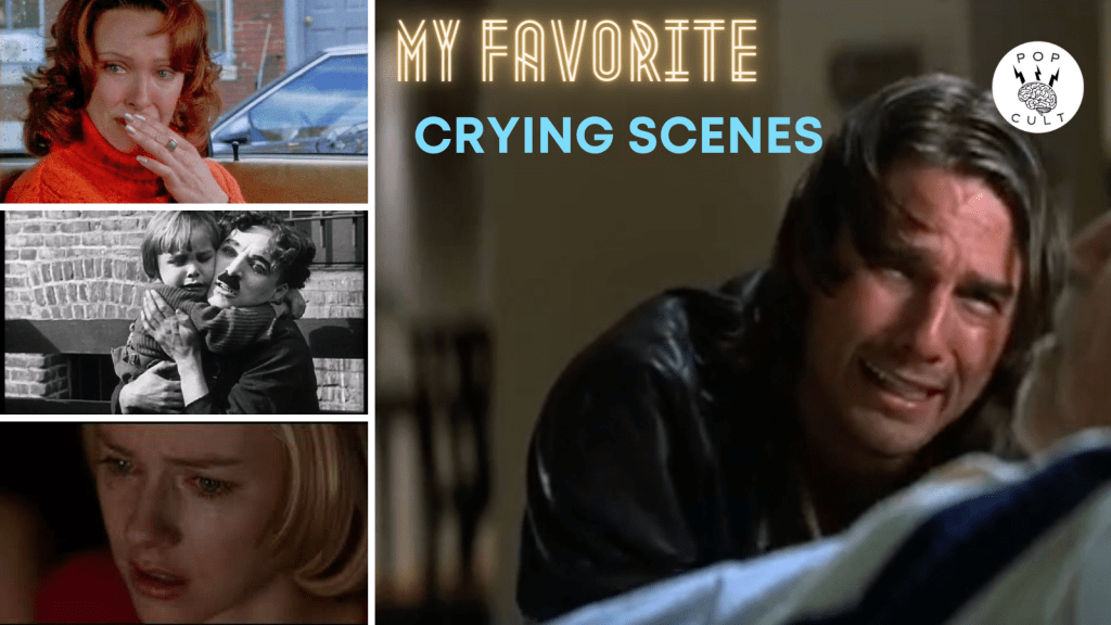 My Favorite Crying Scenes – PopCult Reviews